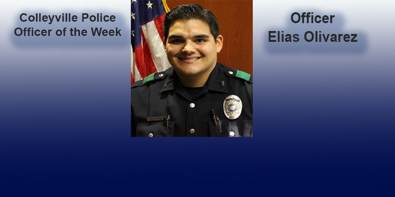 COLLEYVILLE OFFICER OF THE WEEK, ELIAS OLIVAREZ, Recent Arrests in ...